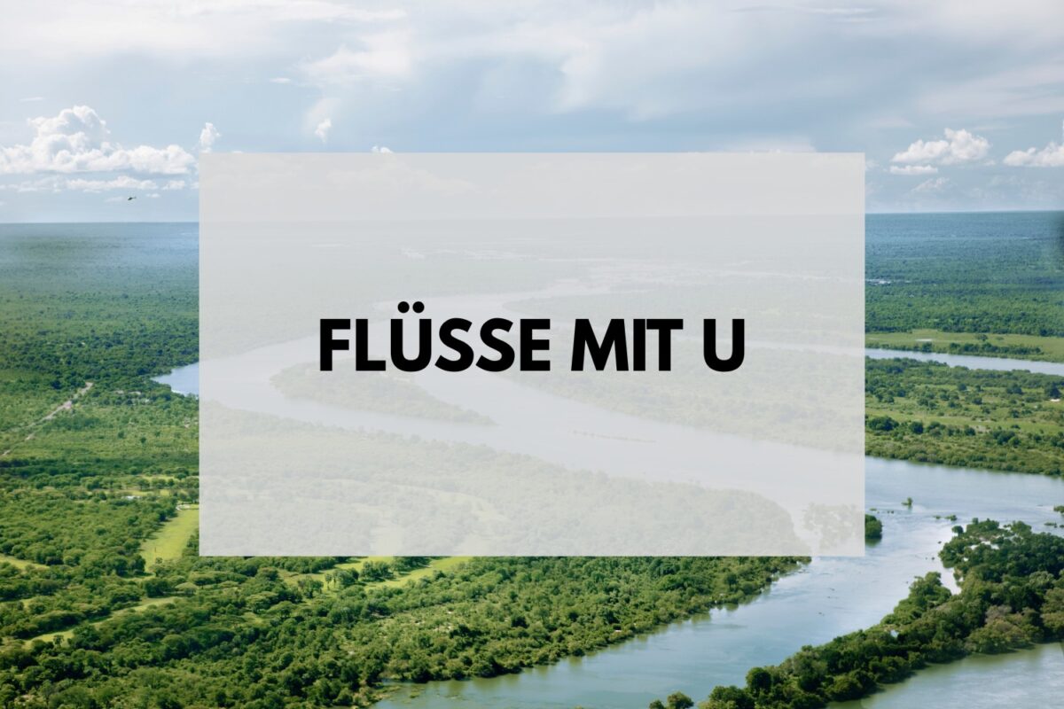 Flüsse mit U - Reise Pioniere